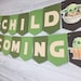 Baby Alien Baby Shower Banner the Child is Coming Banner the Child Baby ...