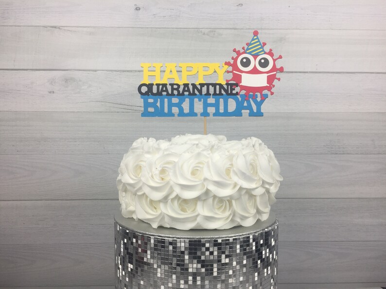 Quarantine Birthday Cake Topper Birthday Cake Topper - Etsy