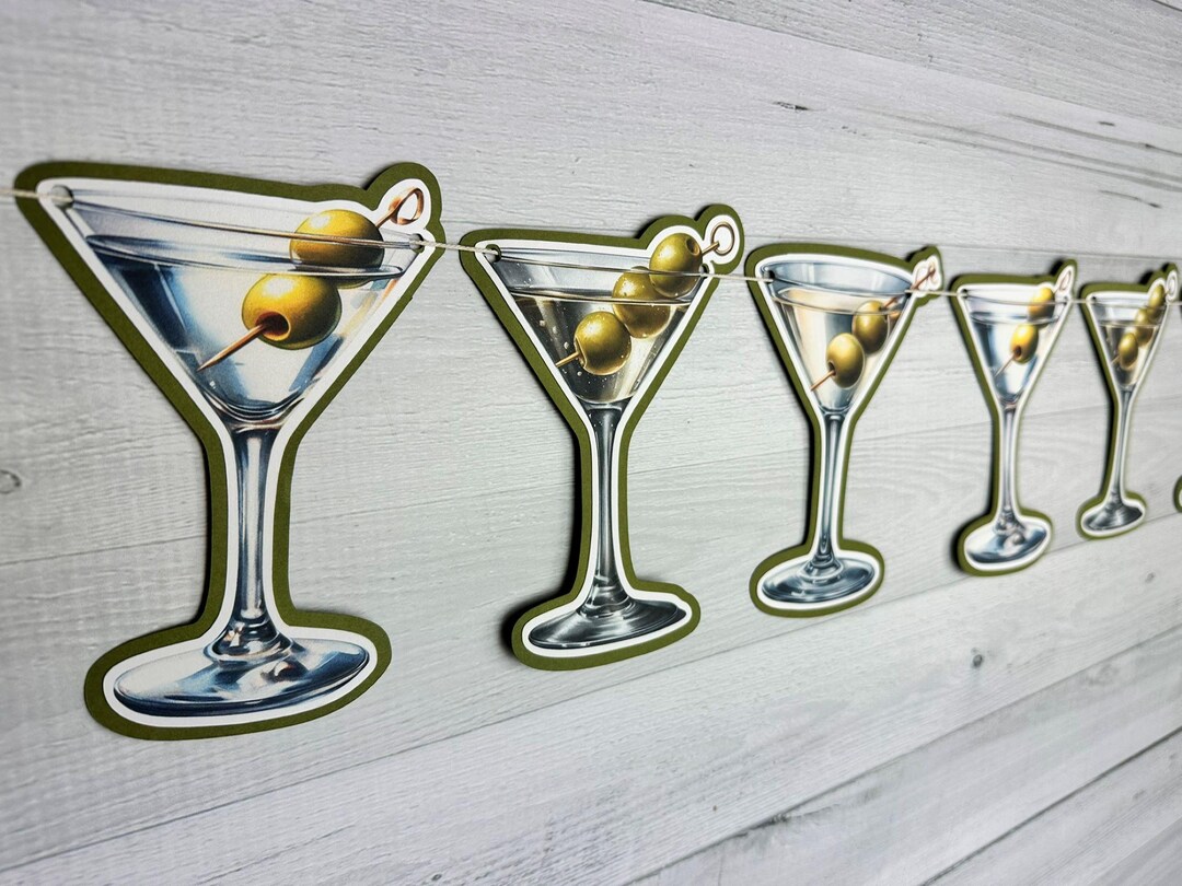 Classic Martini Garland - Dirty Martini Banner - A Tini Bit Older ...