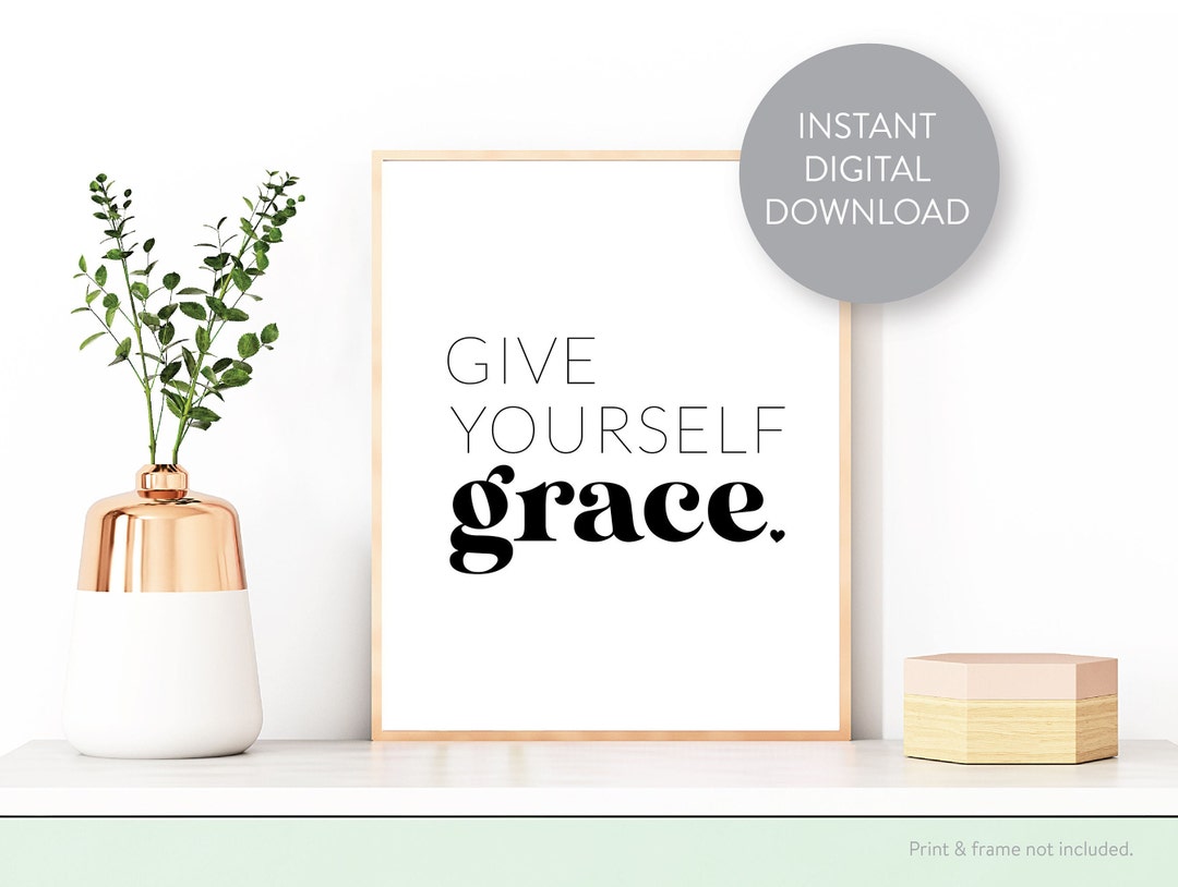 Give Yourself Grace Wall Poster, Minimalist Decor Printable ...
