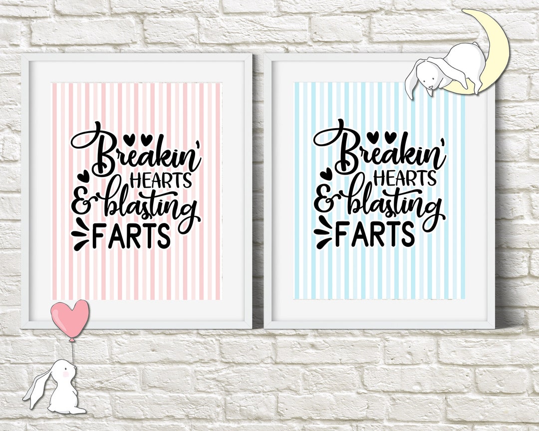 Breakin Hearts and Blasting Farts / 8 X 10 / Instant Download / Printable Nursery Print ...