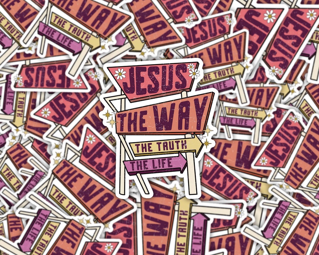Jesus, the Way, the Truth, the Life Sticker - Etsy
