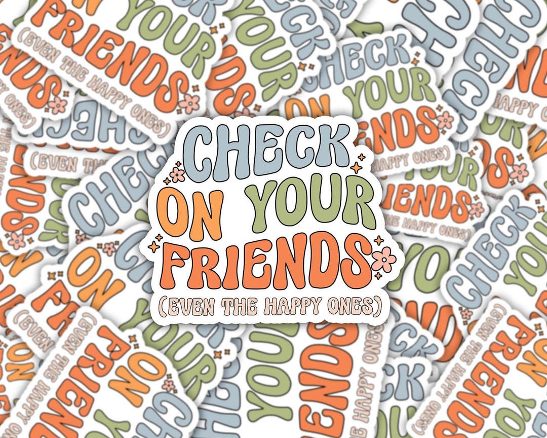 Check on Your Friends Sticker - Etsy