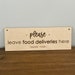 Please Leave Food Deliveries Here Sign – Wood Door Sign - Etsy