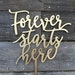 Forever Starts Here Wedding Cake Topper 7 Inches, Forever Cake Topper ...