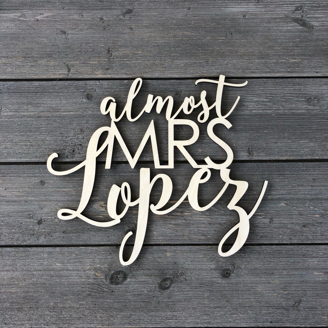 Personalized Almost Mrs Last Name Chair Sign, Wedding Decor - Etsy