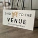 Personalized Said Yes to the VENUE Sign, Event Sign, Bridal Sign ...