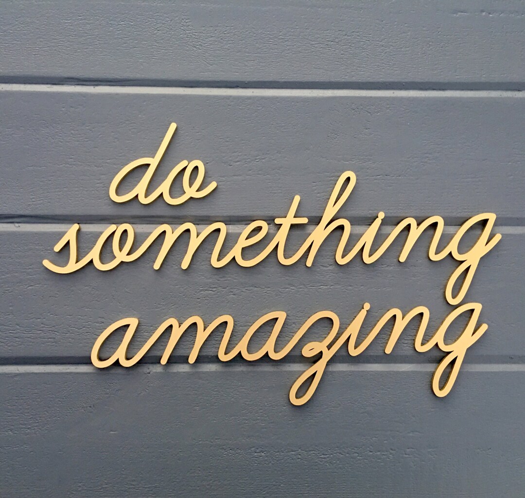 Do Something Amazing Wall Sign - Small - Laser Cut Wooden Sign ...
