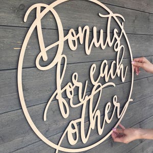 Donuts for Each Other Sign, 23"d Diameter Inches, Non-personalized ...