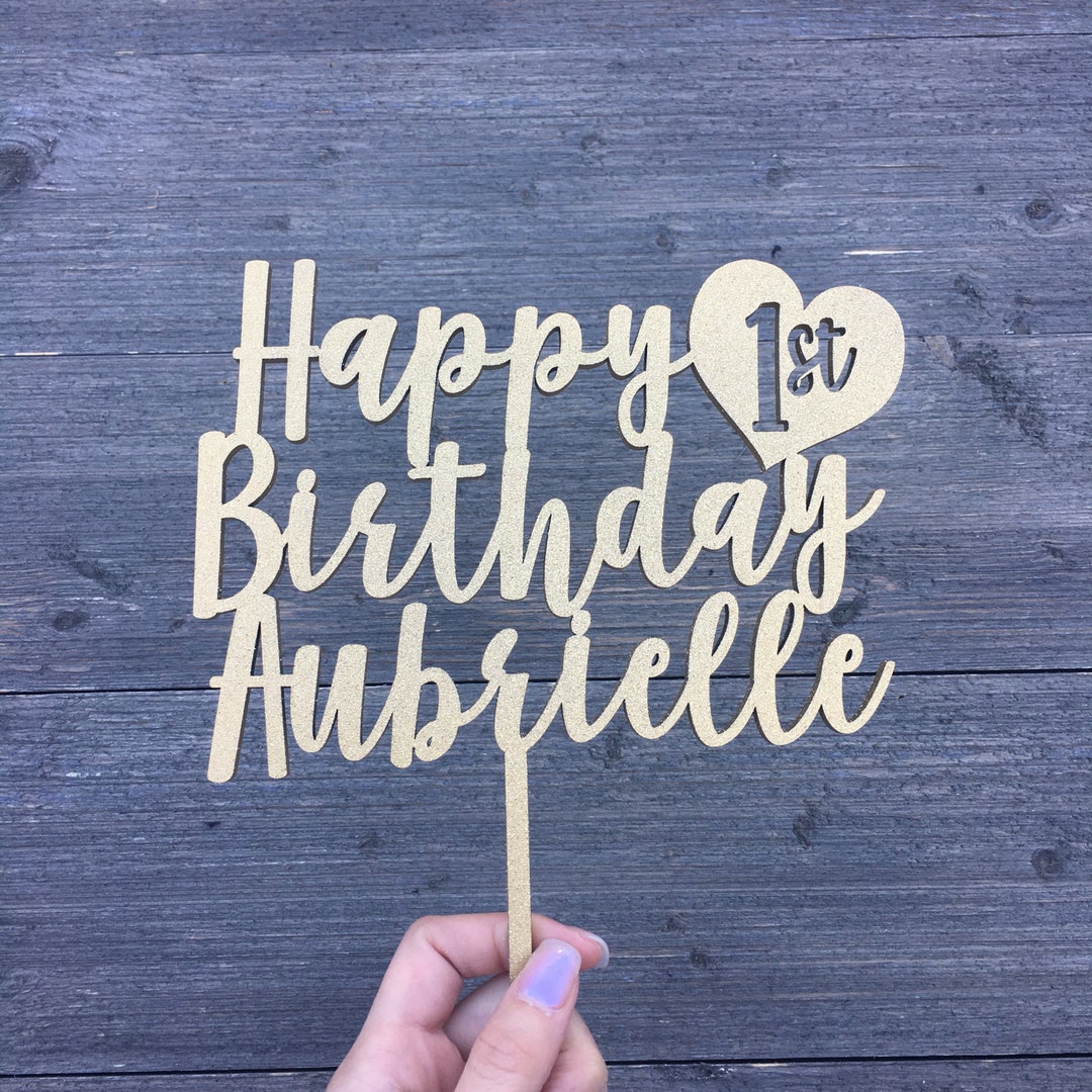 Personalize Happy 1st Birthday Name Cake Topper With Heart Around 1st ...