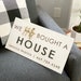 Personalized We Totally Bought a House Sign, Realtor Sign, Real Estate ...