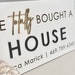 Personalized We Totally Bought a House Sign, Realtor Sign, Real Estate ...