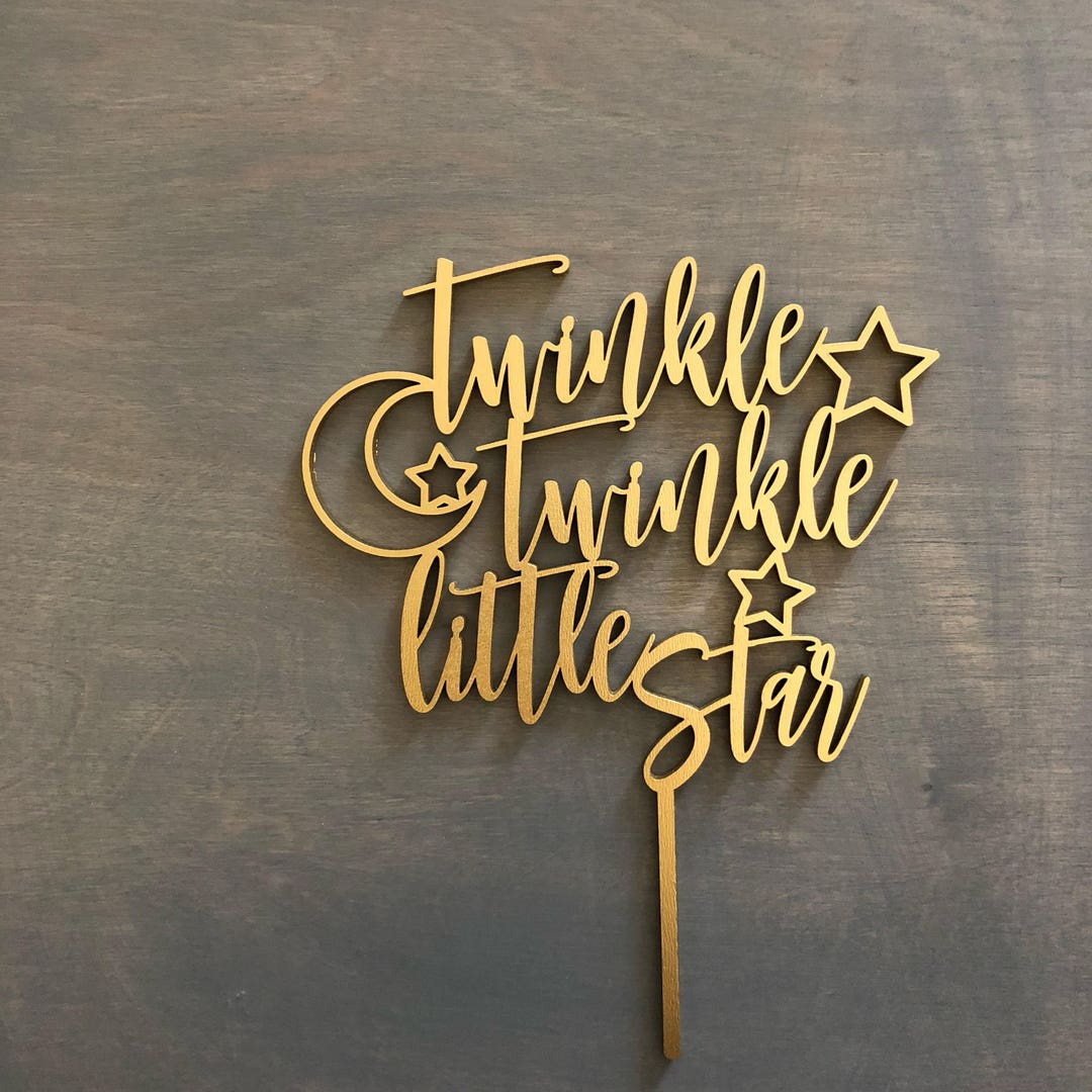 Twinkle Twinkle Little Star Cake Topper, 6" Inches Wide, Birthday Cake ...