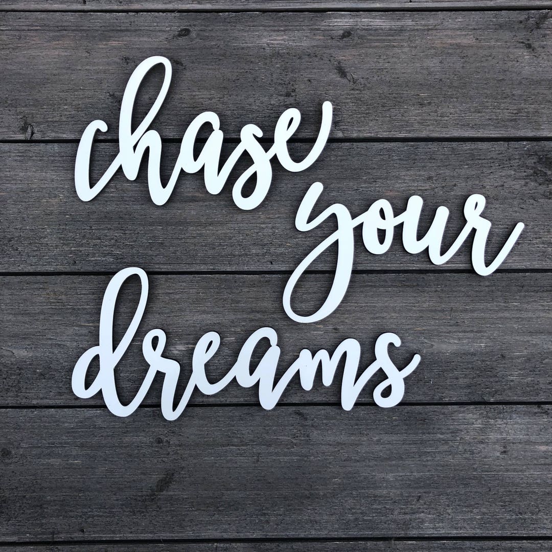 Chase Your Dreams Wall Sign Cutout - Small, NO Backboard, 29 Inches ...