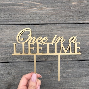 Once in a Lifetime Wedding Cake Topper, 7" Laser Cut Script - Etsy