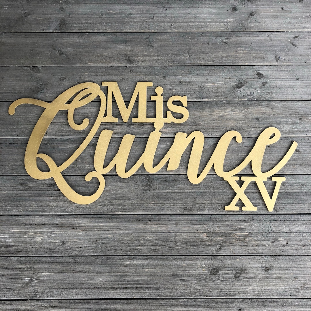 Mis Quince XV Sign, 15th Birthday, Quinceanera Sign, Quince Decor, Wood ...