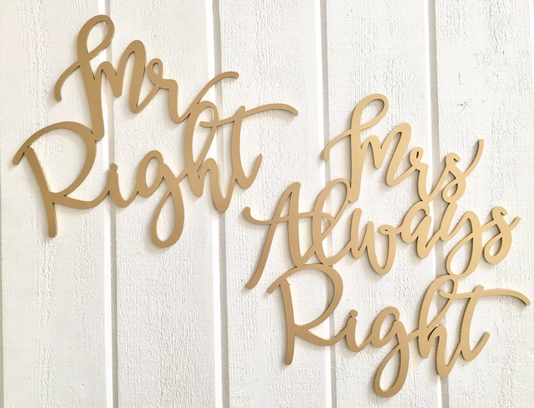 Mr Right & Mrs Always Right Chair Signs, Laser Cut Wedding Chair Backs ...