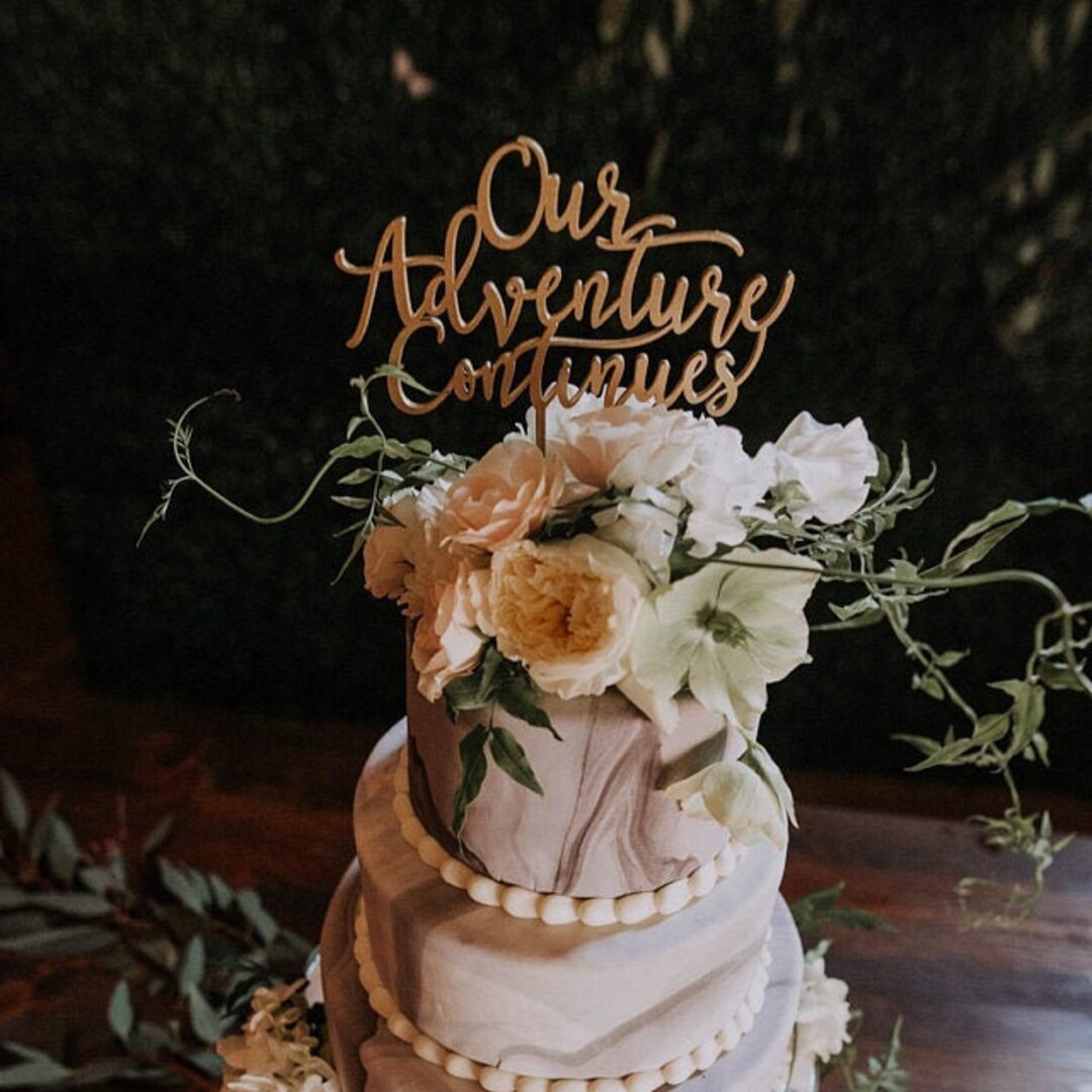 Our Adventure Continues Cake Topper 6" Inches, Wedding Cake Topper ...