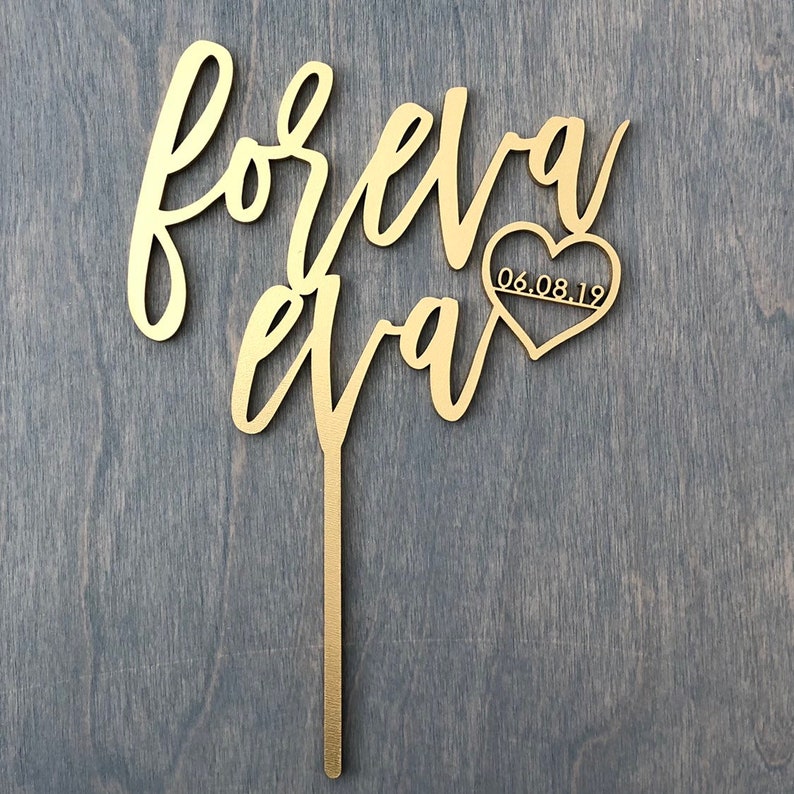 Personalized Foreva Eva With Heart Date Cake Topper, 6" Inches Wide ...