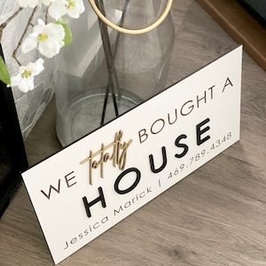 Personalized We Totally Bought a House Sign, Realtor Sign, Real Estate ...