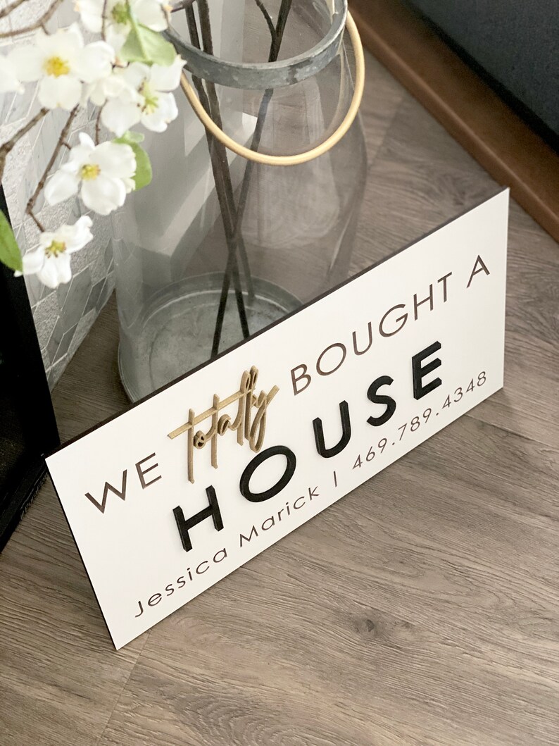 Personalized We Bought a House Sign, Realtor Closing Gift, 18x9.3 ...
