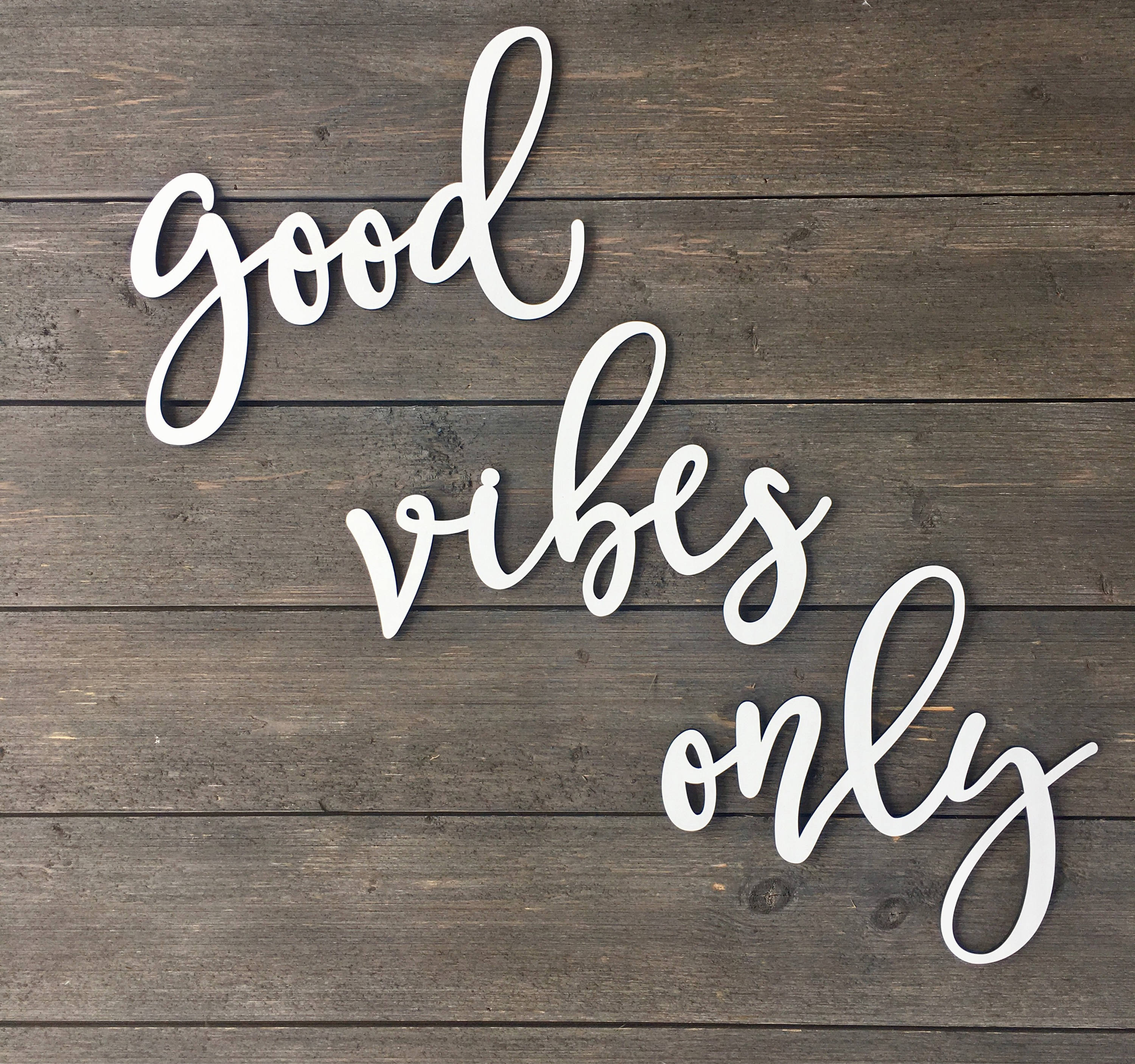 Good Vibes Only Wall Sign Cutout Small Positive Vibes Sign | Etsy