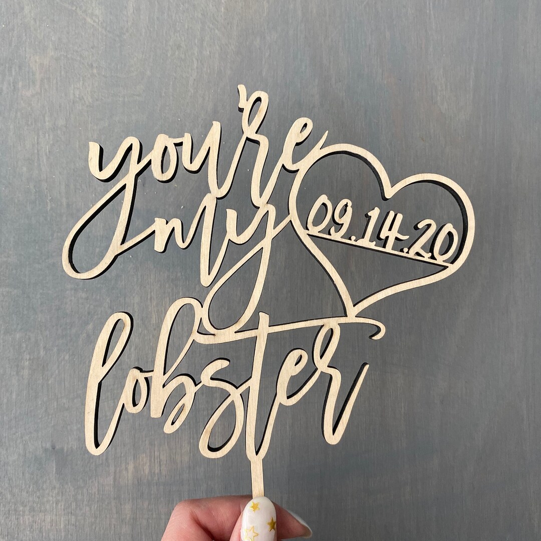 Personalized You're My Lobster With Heart Date Cake Topper, 6" Inches ...