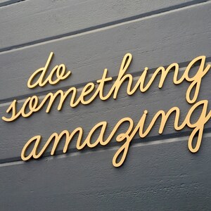 Do Something Amazing Wall Sign - Small - Laser Cut Wooden Sign ...