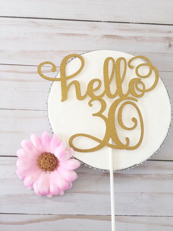 Hello 30 Cake Topper 30 Cupcake Topper Gold Glitter Topper | Etsy