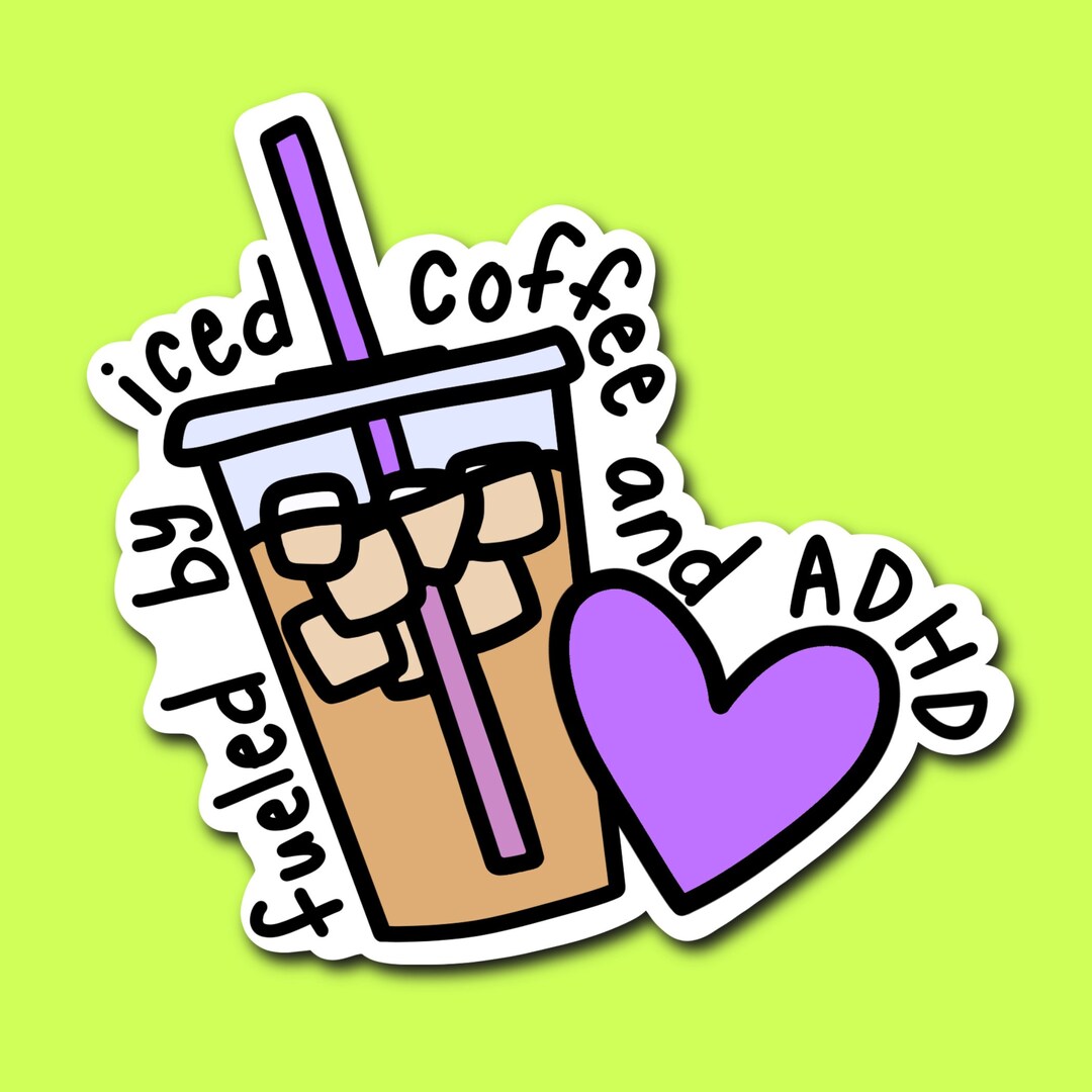 Iced Coffee and ADHD Sticker - Etsy