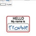 Embroidery Design Hello My Name is Trouble Applique Embroidery Sayings ...