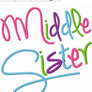 Middle Sister Embroidery Design Embroidery Saying 4x4 5x7 6x10 Hoop ...