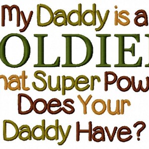 Army Embroidery Design My Daddy is a Soldier What Super Power Does Your ...