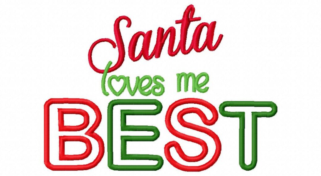 Christmas Embroidery Design Santa Loves Me Best Embroidery Sayings ...