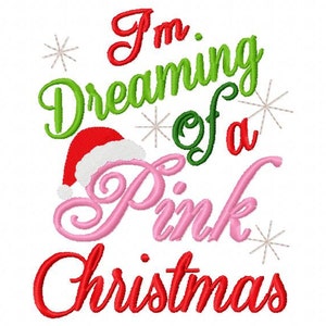Christmas Embroidery Design " I'm Dreaming of a Pink Christmas ...