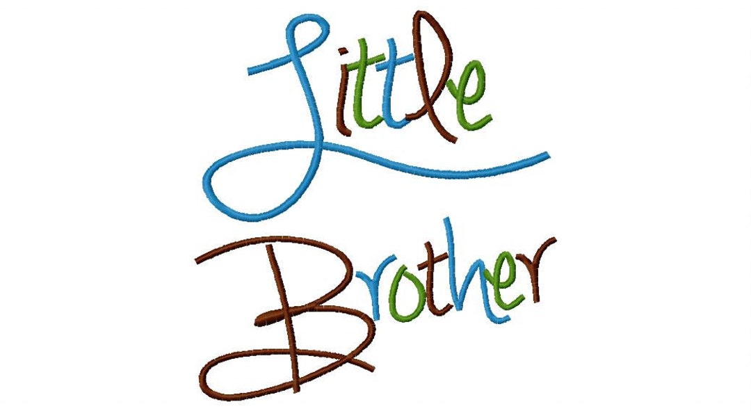 Little Brother Embroidery Design Fill Embroidery Saying 4x4 5x7 6x10 ...