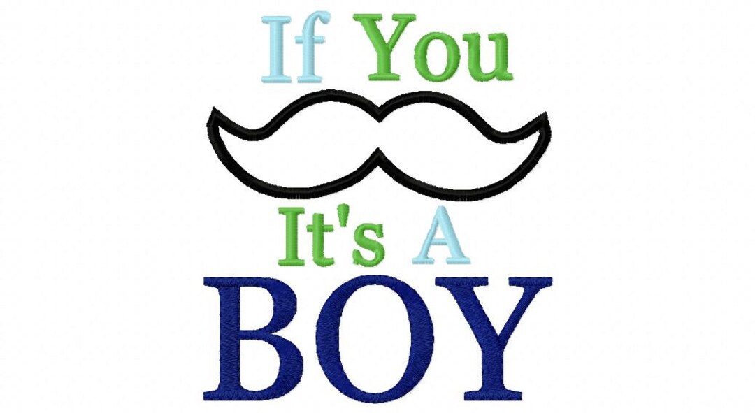Mustache Embroidery Design If You Mustache I't's A BOY Mustache ...
