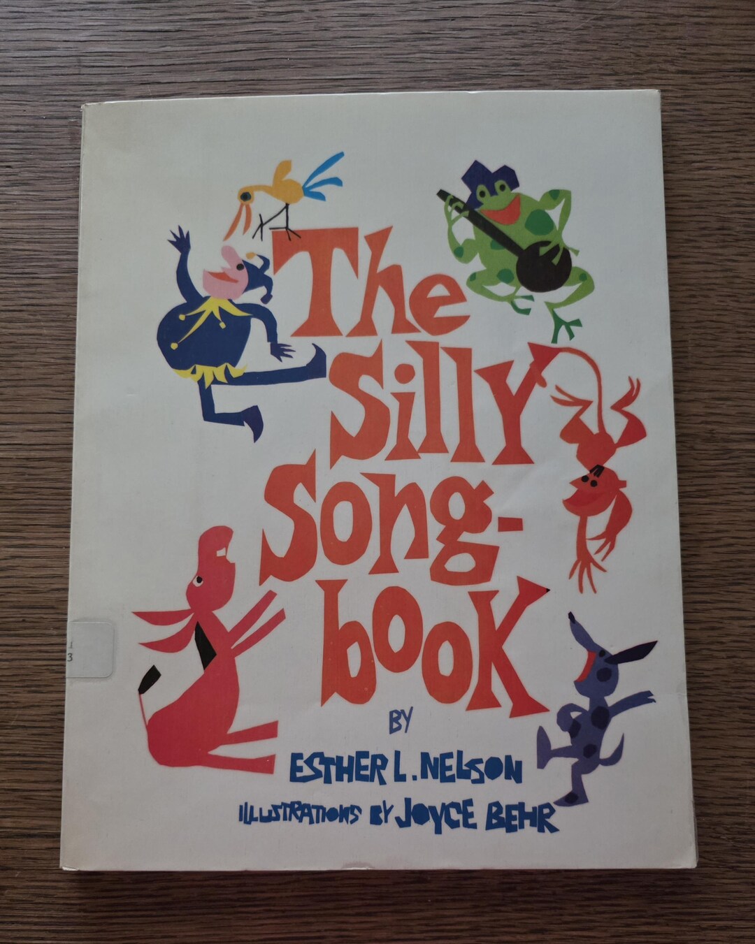 The Silly Song Book by Esther L. Nelson Illustrated by Joyce Behr 1981 ...