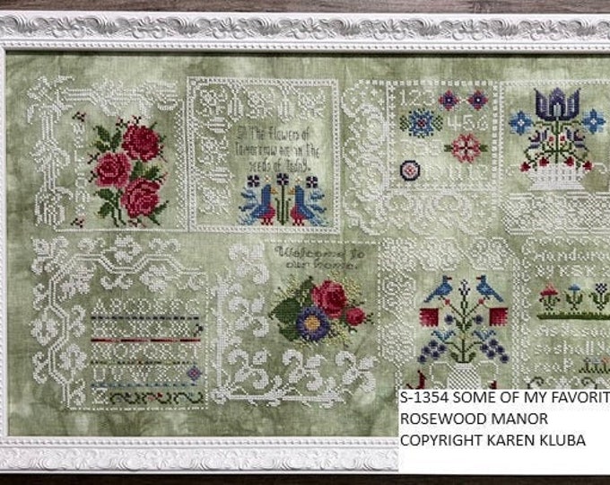 Some of My Favorite Things! by Rosewood Manor Design. the Sampler Was ...