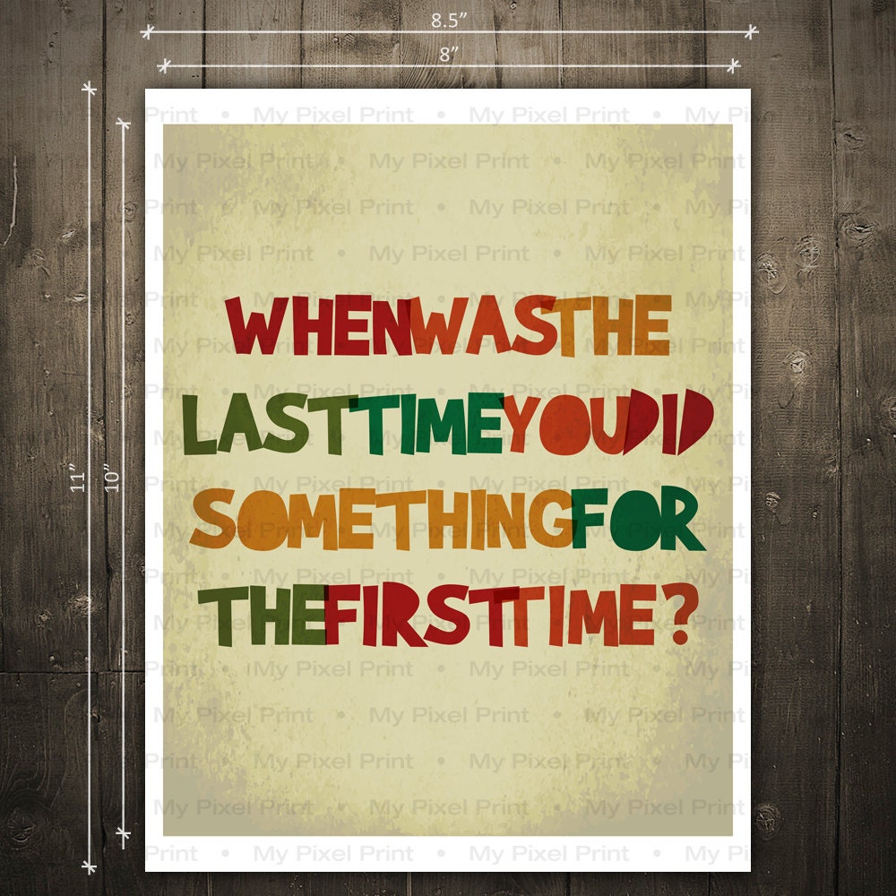 When Was the Last Time Printable Poster Quote Poster Wall - Etsy