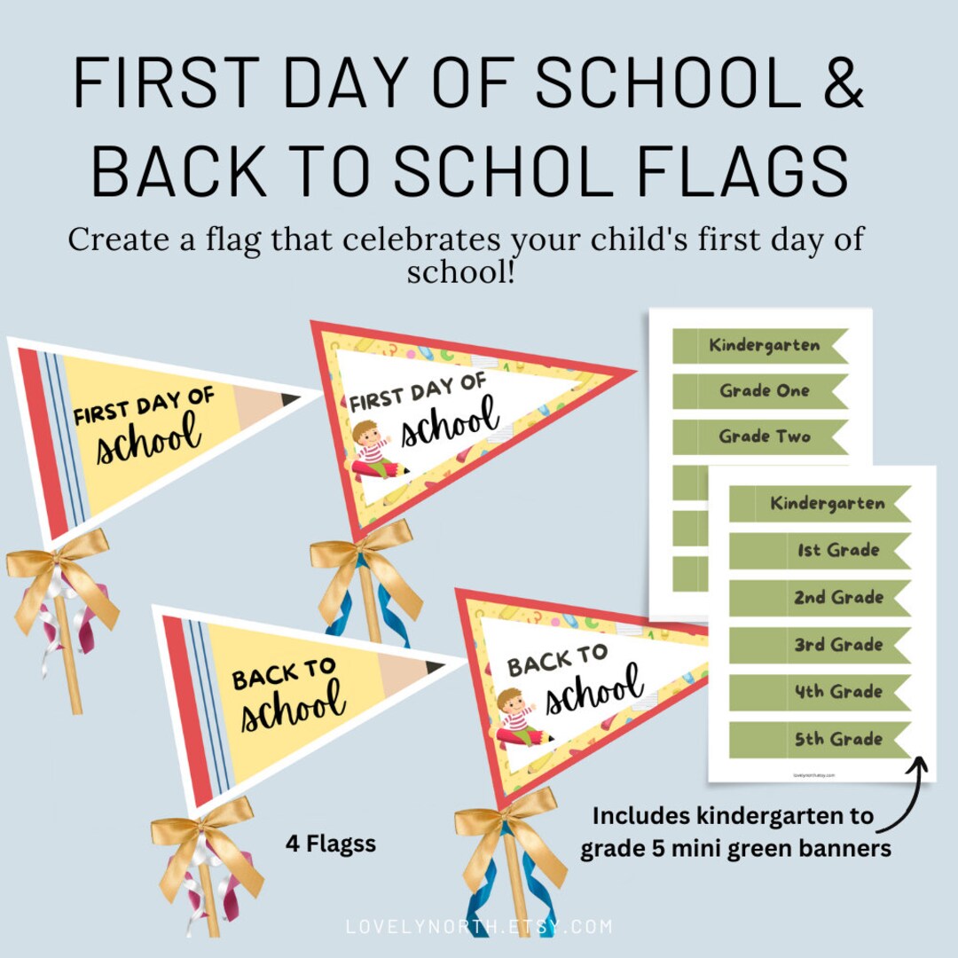 First Day of School, Back to School, Flags , 2 Styles, Kindergarten to ...