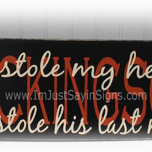 Custom Name He Stole My Heart so I Stole His Last Name Sign - Etsy
