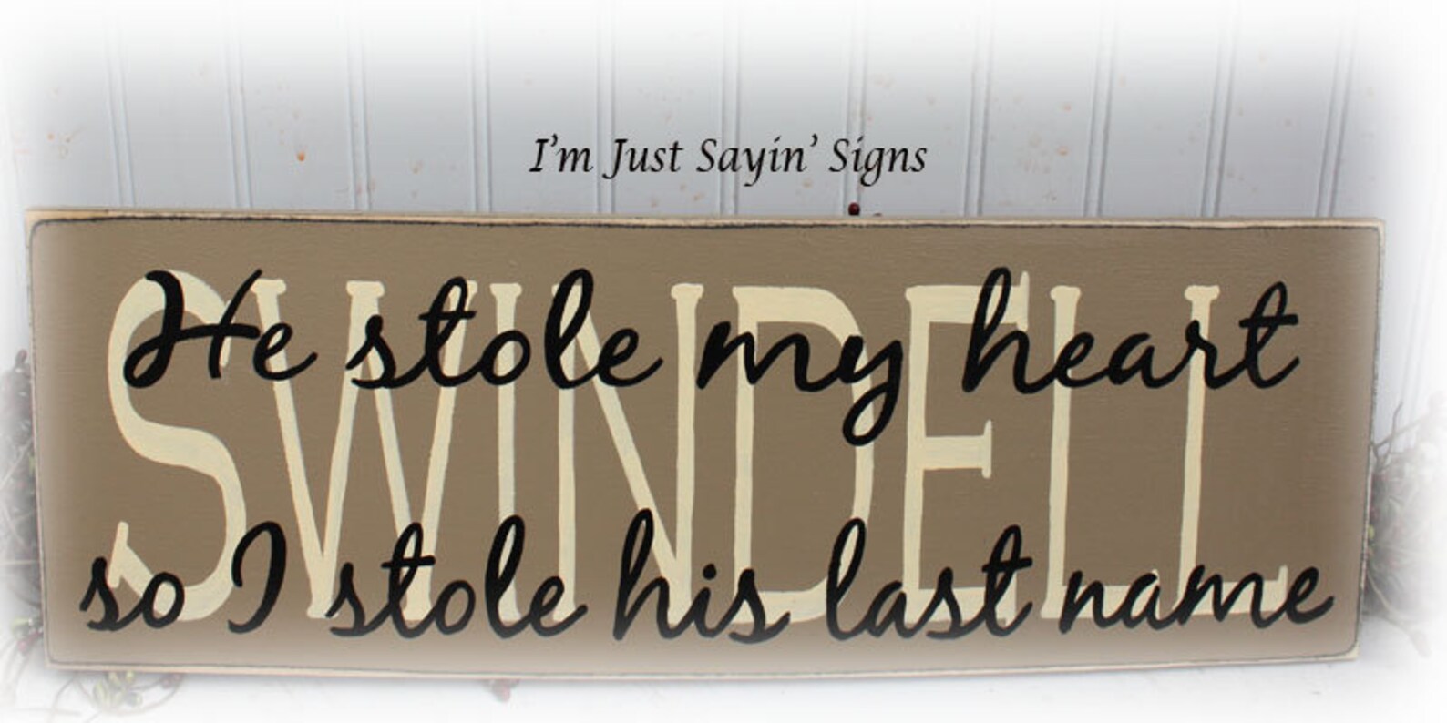 Custom Name He Stole My Heart so I Stole His Last Name Sign | Etsy