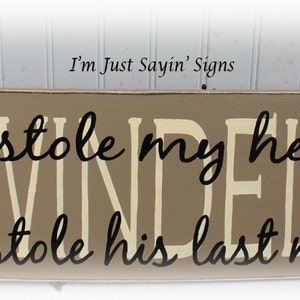 Custom Name He Stole My Heart so I Stole His Last Name Sign - Etsy