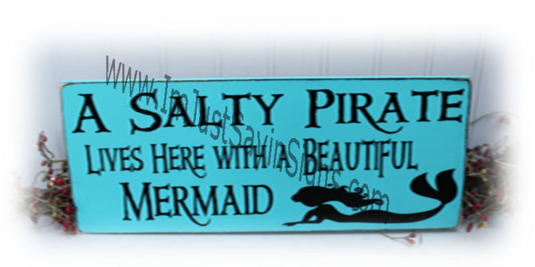 A Salty Pirate Lives Here With A Beautiful Mermaid Wood Sign - Etsy