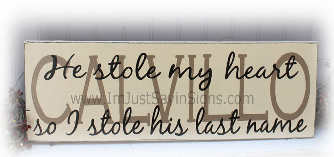 Custom Name He Stole My Heart so I Stole His Last Name Sign | Etsy