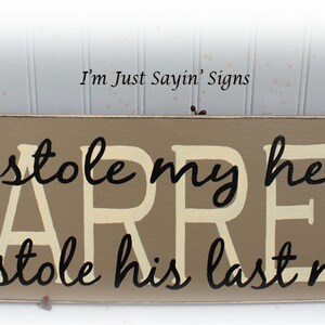 Custom Name He Stole My Heart so I Stole His Last Name Sign - Etsy