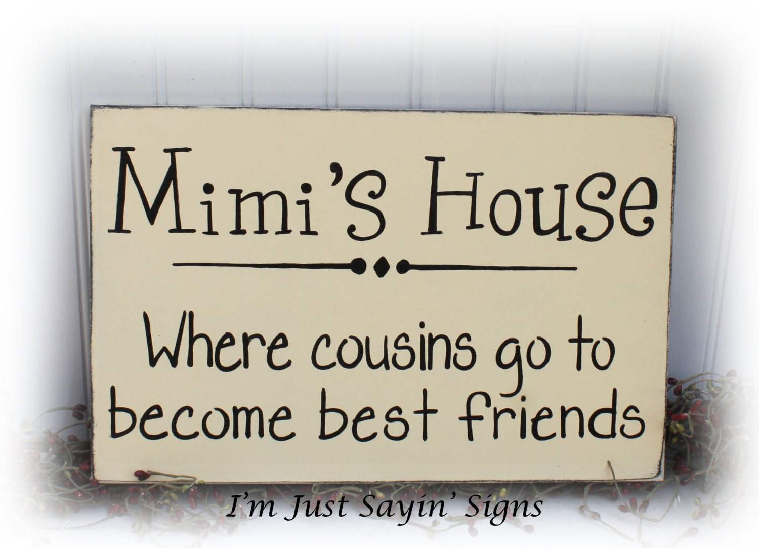 Wood Sign Mimi's House Where Cousins Go to Become Best Friends - Etsy