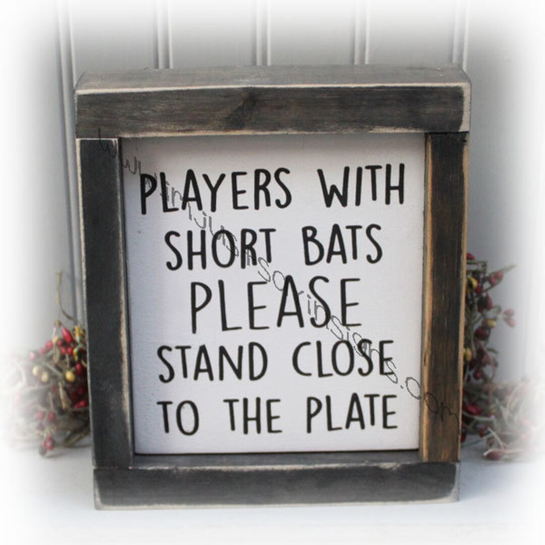 Players With Short Bats Please Stand Close to the Plate Framed Sign - Etsy