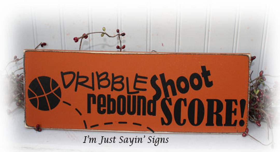 Dribble Rebound Shoot Score Basketball Wood Sign - Etsy